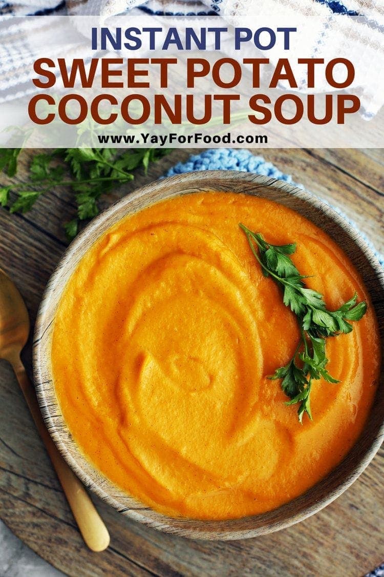 Instant Pot Sweet Potato Coconut Soup Yay For Food