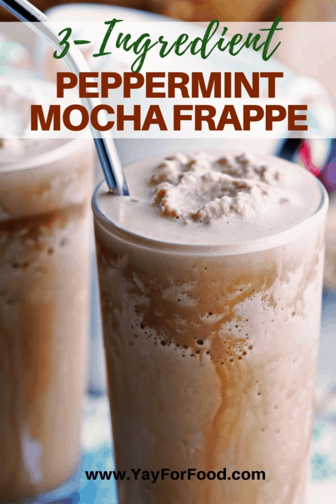 3-Ingredient Peppermint Mocha Frappe - Yay! For Food