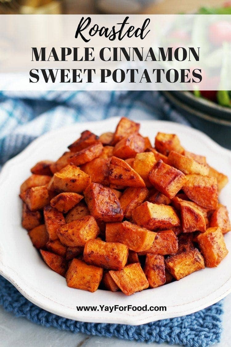 Roasted Maple Cinnamon Sweet Potatoes - Yay! For Food